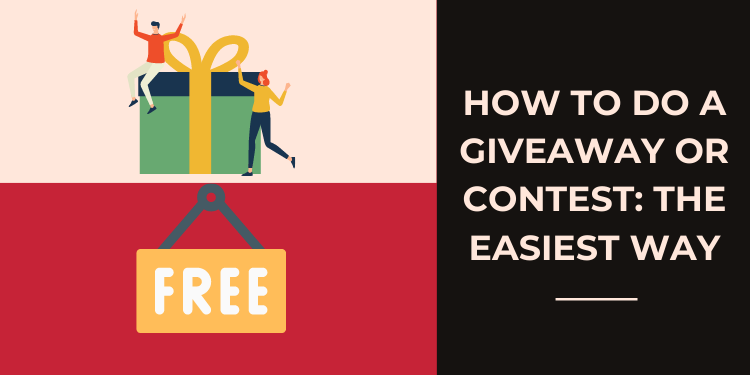 Contests and Giveaways [Ideas + Examples + Case Studies]
